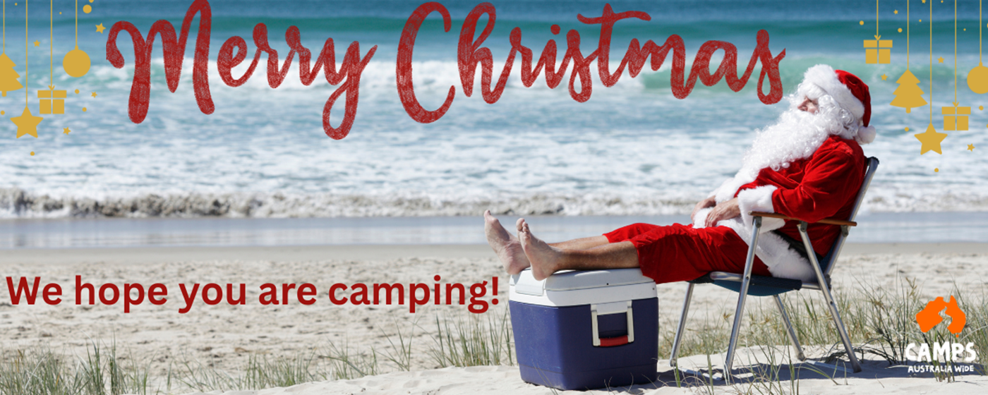 Merry Christmas, we hope you are camping! - Camps Australia Wide